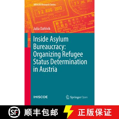 【3-4周达】精装 Inside Asylum Bureaucracy: Organizing Refugee Status Determination in Austria [9783319633053]