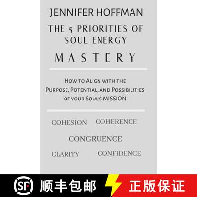 【3-4周达】The 5 Priorities of Soul Energy Mastery: How to Align with the Purpose, Potential, and Pos... [9780982194966]
