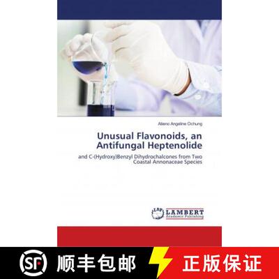 预订 Unusual Flavonoids, an Antifungal Heptenolide [9783659749063]