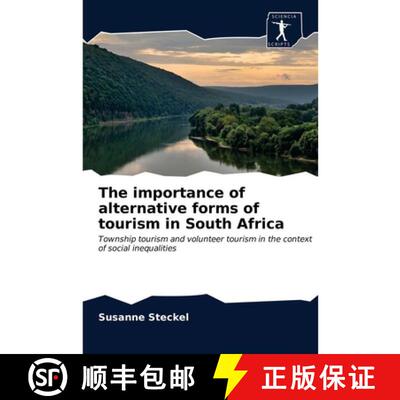 预订 The importance of alternative forms of tourism in South Africa: Township tourism and volunteer t... [9786203274752]