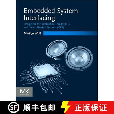 【3-4周达】Embedded System Interfacing: Design for the Internet-of-Things (IoT) and Cyber-Physical Sy... [9780128174029]