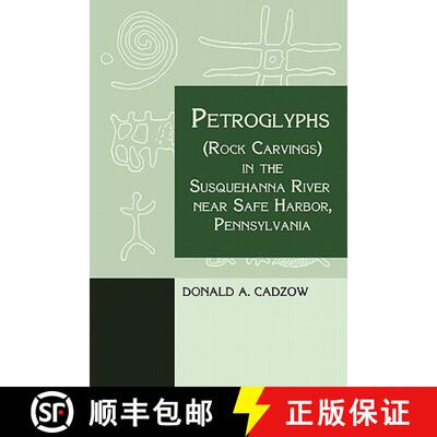 【3-4周达】Petroglyphs (Rock Carvings) in the Susquehanna River near Safe Harbor, Pennsylvania [9781616460761]