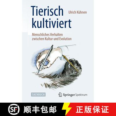 【3-4周达】精装 Tierisch kultiviert - Menschliches Verhalten zwischen Kultur und Evolution [9783662453650]