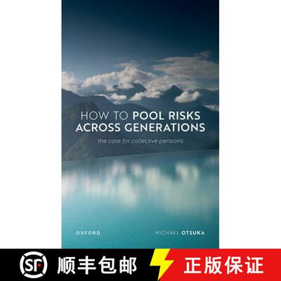 【3-4周达】精装 How to Pool Risks Across Generations: The Case for Collective Pensions [9780198885962]