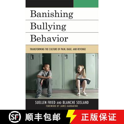 【3-4周达】Banishing Bullying Behavior : Transforming the Culture of Pain, Rage, and Revenge [9781607092216]
