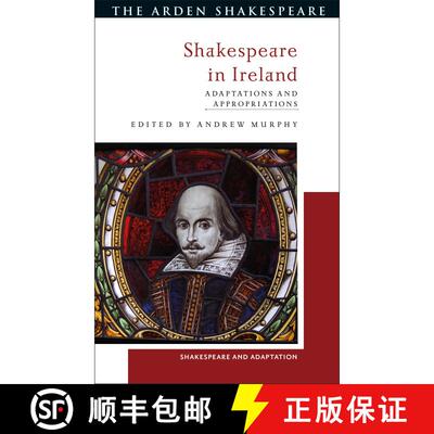 【3-4周达】精装 Shakespeare in Ireland: Adaptations and Appropriations [9781350458383]