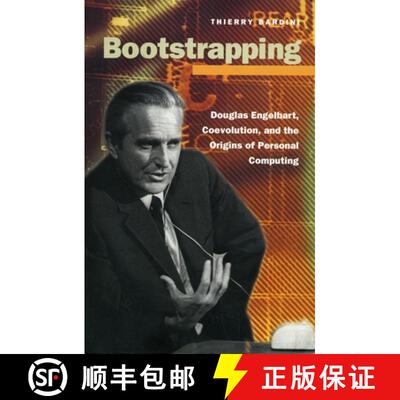 【3-4周达】Bootstrapping – Douglas Engelbart, Coevolution, and the Origins of Personal Computing [9780804738712]