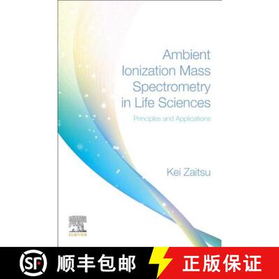 预订 Ambient Ionization Mass Spectrometry in Life Sciences : Principles and Applications [9780128172209]