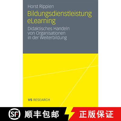 【3-4周达】Bildungsdienstleistung eLearning : Didaktisches Handeln von Organisationen in der Weiterbi... [9783531187044]