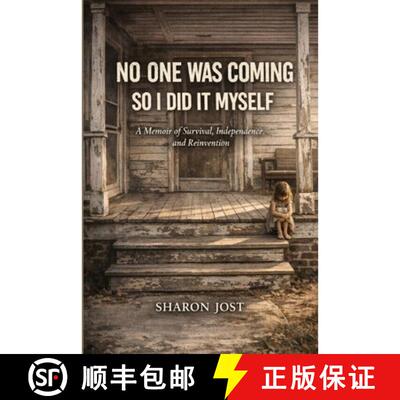 【3-4周达】No One Was Coming, So I Did It Myself: A Memoir of Survival, Independence, and Reinvention [9781968845261]