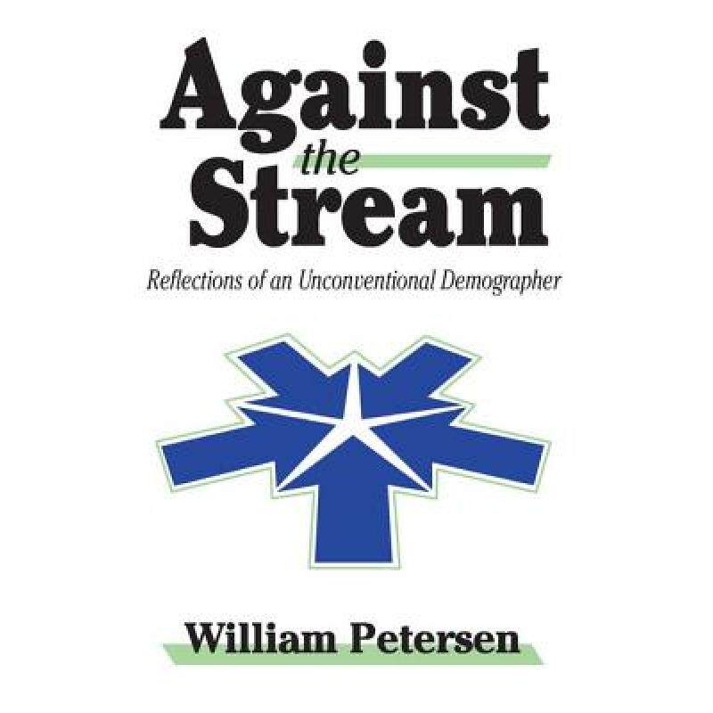 预订 Against the Stream: Reflections of...[9780765802224]_虎窝淘