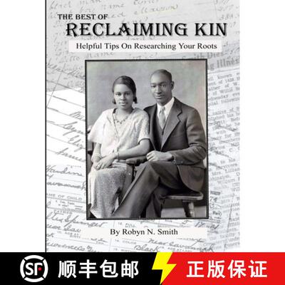 【3-4周达】The Best of Reclaiming Kin: Helpful Tips On Researching Your Roots [9780578157078]