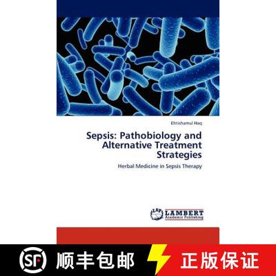 预订 Sepsis: Pathobiology and Alternative Treatment Strategies [9783847340751]
