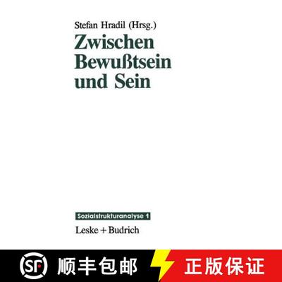 【3-4周达】Zwischen Bewußtsein und Sein : Die Vermittlung objektiver Lebensbedingungen und subje... [9783322995834]