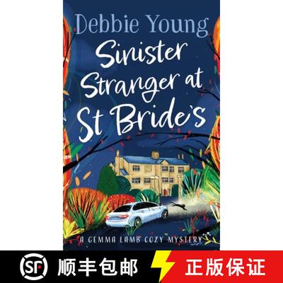 【3-4周达】精装 Sinister Stranger at St Bride's: A page-turning cozy murder mystery from bestseller D... [9781804830383]