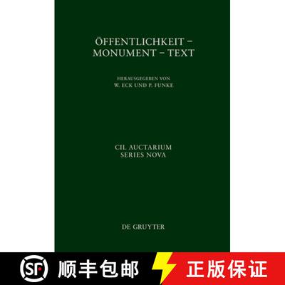 【3-4周达】精装 Öffentlichkeit - Monument - Text: XIV Congressus Internationalis Epigraphiae Graecae... [9783110374964]