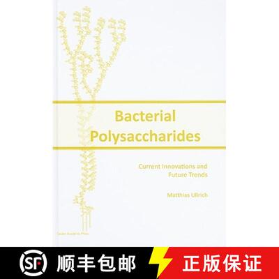 【3-4周达】精装 Bacterial Polysaccharides: Current Innovations and Future Trends [9781904455455]