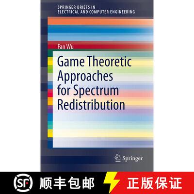 【3-4周达】Game Theoretic Approaches for Spectrum Redistribution [9781493904990]