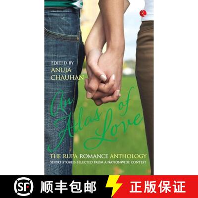 【3-4周达】An Atlas of Love the Rupa Romance Anthology Edited By Anuja Chauhan [9788129130006]