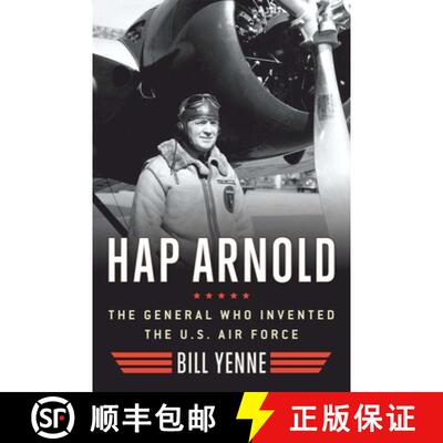 【3-4周达】精装 Hap Arnold: The General Who Invented the US Air Force [9781621570813]