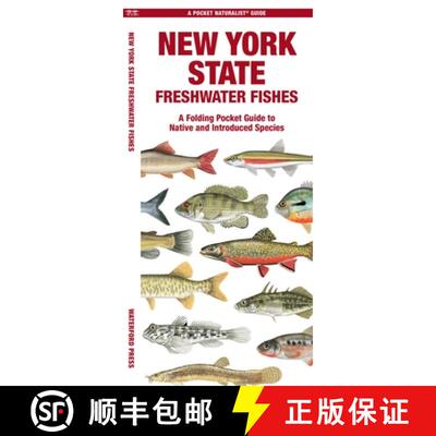 【3-4周达】New York State Freshwater Fishes: A Waterproof Folding Guide to Native and Introduced Species [9781620056660]