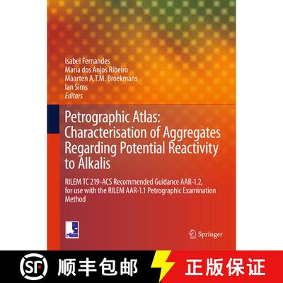 【3-4周达】精装 Petrographic Atlas: Characterisation of Aggregates Regarding Potential Reactivity to ... [9789401773829]