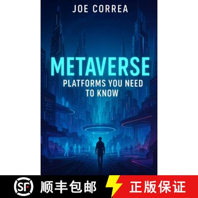 【3-4周达】Metaverse Platforms You Need To Know: Explore Decentraland, The Sandbox, Roblox, Meta Hori... [9798295491184]