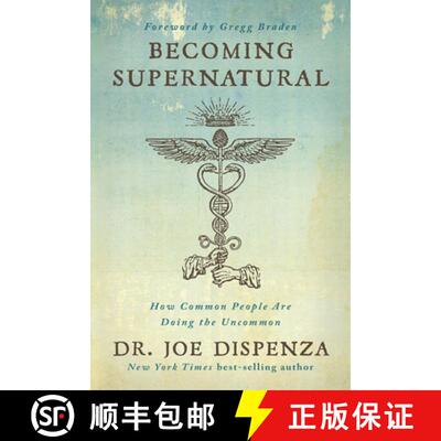 【3-4周达】Becoming Supernatural: How Common People Are Doing the Uncommon [9781401953119]