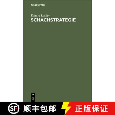 【3-4周达】精装 Schachstrategie – Einführung in den Geist der praktischen Partie [9783112354193]