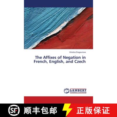 预订 The Affixes of Negation in French, English, and Czech [9783659376962]