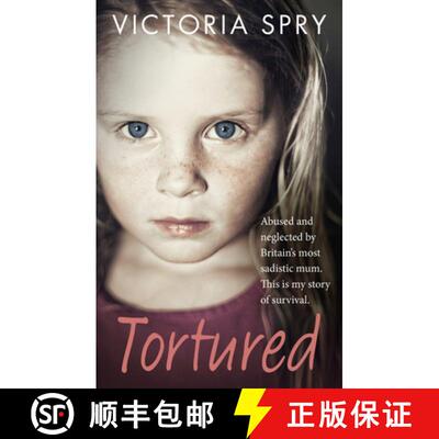 【3-4周达】Tortured: Abused and Neglected by Britain's Most Sadistic Mum. This Is My Story of Survival. [9780091960353]