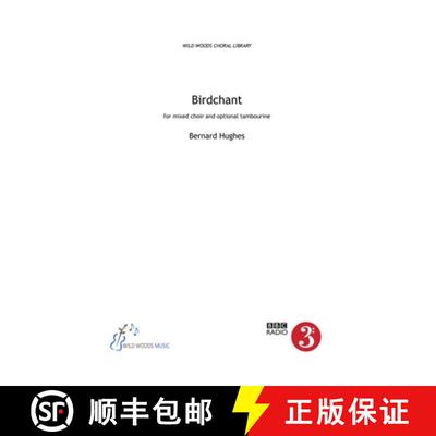 【3-4周达】Bernard Hughes: Birdchant (SATB & tambourine) [9781912742813]