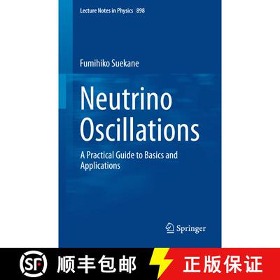 【3-4周达】Neutrino Oscillations : A Practical Guide to Basics and Applications [9784431554615]
