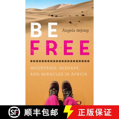 【3-4周达】Be Free : Mountains, Mishaps, and Miracles in Africa [9781771605175]