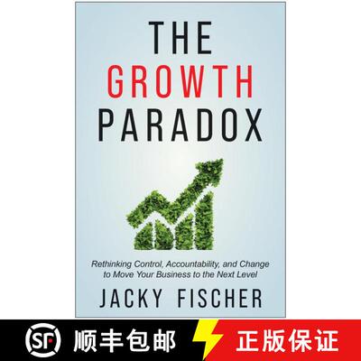 【3-4周达】精装 The Growth Paradox: Rethinking Control, Accountability, and Change to Move Your Busin... [9781637744086]