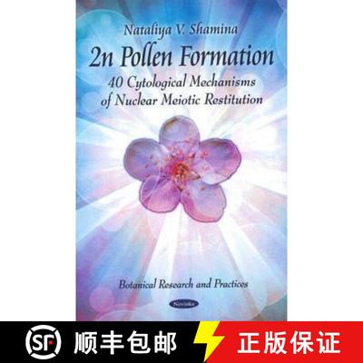 【3-4周达】2n Pollen Formation: 40 Cytological Mechanisms of Nuclear Meiotic Restitution [9781616689766]