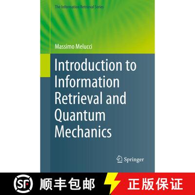 【3-4周达】精装 Introduction to Information Retrieval and Quantum Mechanics (1st ed. 2015) [9783662483121]