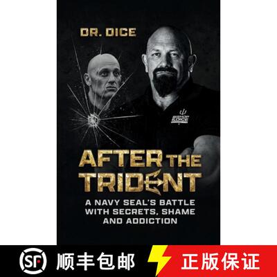 【3-4周达】After the Trident: A Navy SEAL's Battle with Secrets, Shame and Addiction [9798995984207]