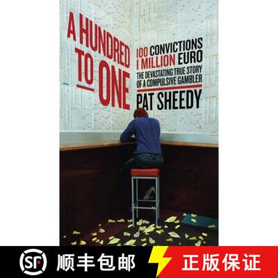 【3-4周达】A Hundred to One: 100 Convictions. 1 Million Euro. the Devastating True Story of a Compuls... [9781804580585]