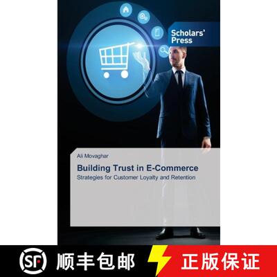 【3-4周达】Building Trust in E-Commerce: Strategies for Customer Loyalty and Retention (Aufl.) [9786208846589]