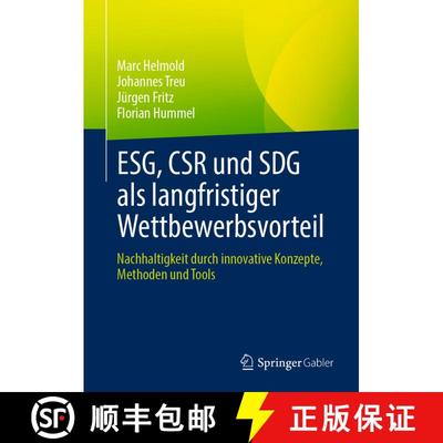 【3-4周达】ESG, CSR und SDG als langfristiger Wettbewerbsvorteil: Nachhaltigkeit durch innovative Kon... [9783658445782]
