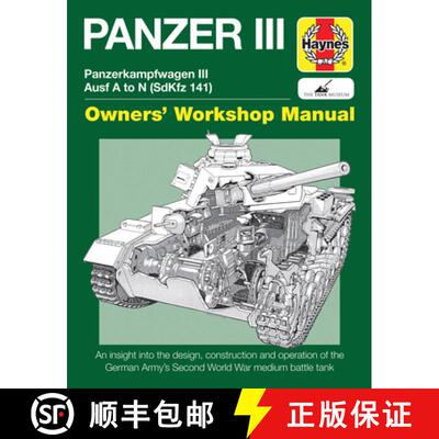 【3-4周达】Panzer III Tank Manual: Panzerkampfwagen III Sd Kfz. 141 Ausf A-N (1937-45 [9780857338273]