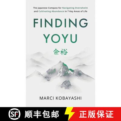 【3-4周达】Finding Yoyu: The Japanese Compass for Navigating Overwhelm and Cultivating Abundance in 7... [9784911424001]