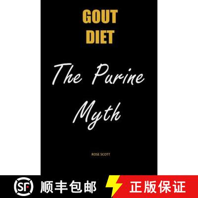 【3-4周达】Gout Diet The Purine Myth: The Food That Really Causes Gout [9781999624842]