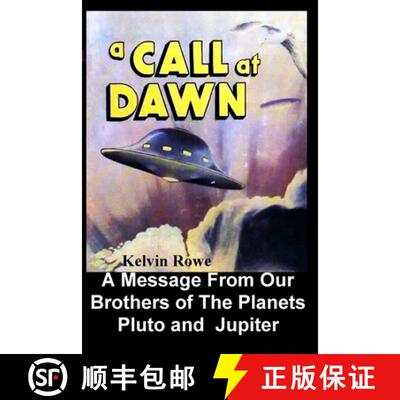 【3-4周达】A Call at Dawn. A Message From Our Brothers of the Planets Pluto and Jupiter [9781955087384]