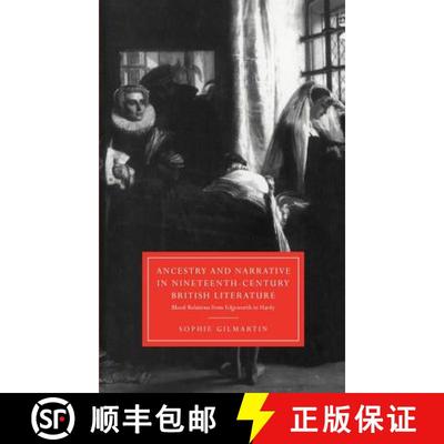 【3-4周达】Ancestry and Narrative in Nineteenth-Century British Literature: Blood Relations from Edge... [9780521560948]