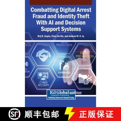 【3-4周达】精装 Combatting Digital Arrest Fraud and Identity Theft With AI and Decision Support Systems [9798337341491]