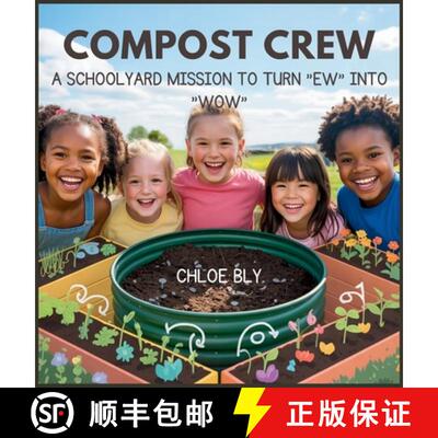 【3-4周达】精装 Compost Crew: A Schoolyard Mission to Turn Ew into Wow [9798295413919]