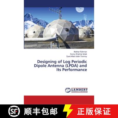 预订 Designing of Log Periodic Dipole Antenna (LPDA) and Its Performance [9786139948000]