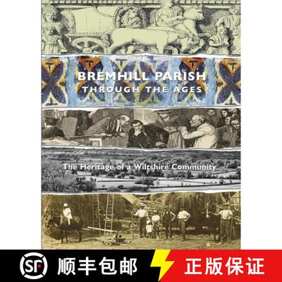 【3-4周达】Bremhill Parish through the Ages: the Heritage of a Wiltshire Community [9781914407581]
